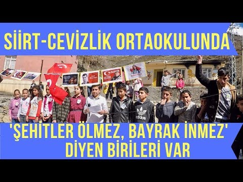 SİİRT-ŞİRVAN ŞEHİTLER ÖLMEZ DİYEN BİRİLERİ VAR. CEVİZLİK ORTAOKULU.