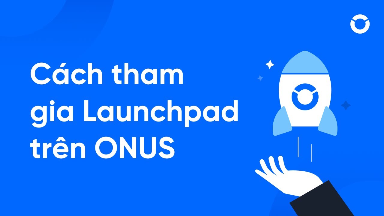 ONUS 101: Hướng dẫn Tham gia Launchpad trên ONUS | #8 - YouTube