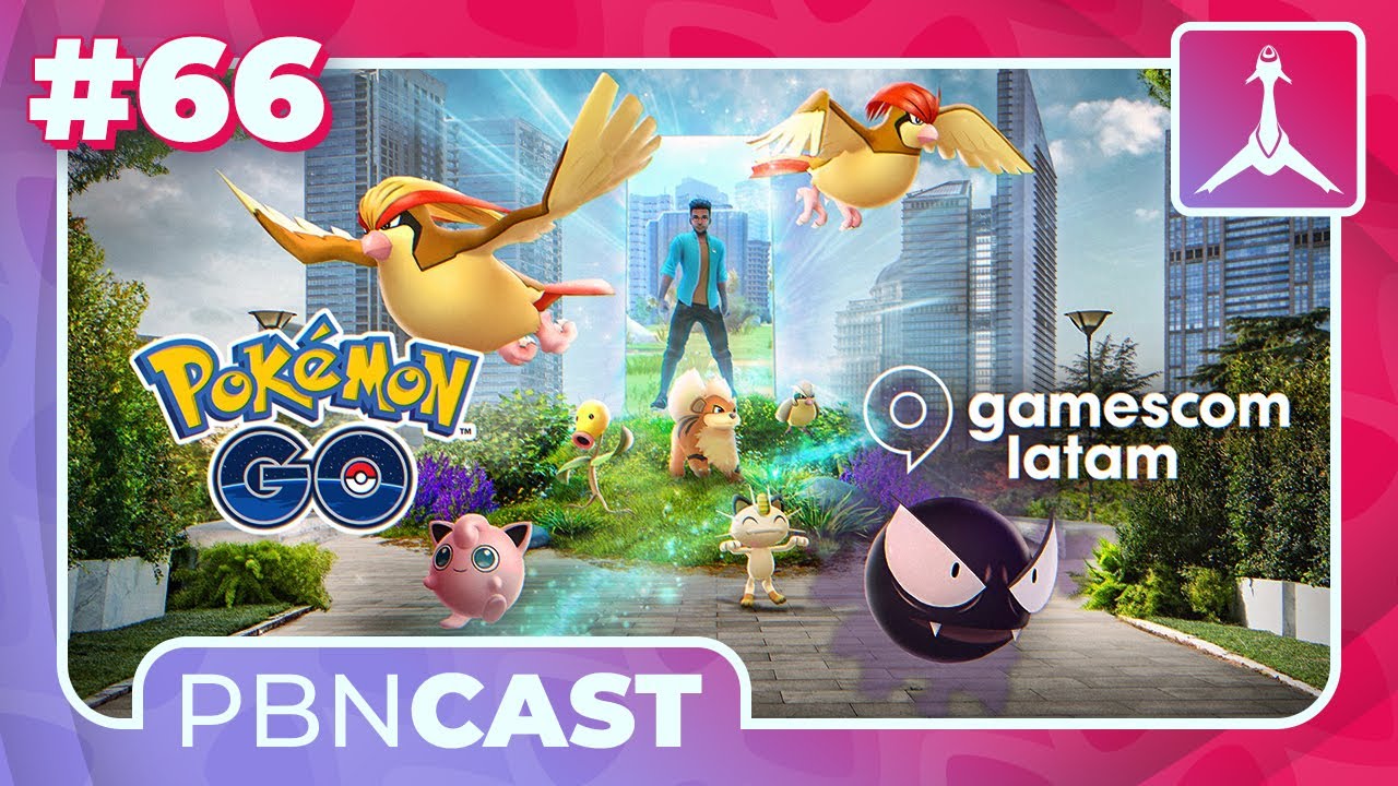 PBN Cast #66 - Gamescom e Pokémon GO! - YouTube