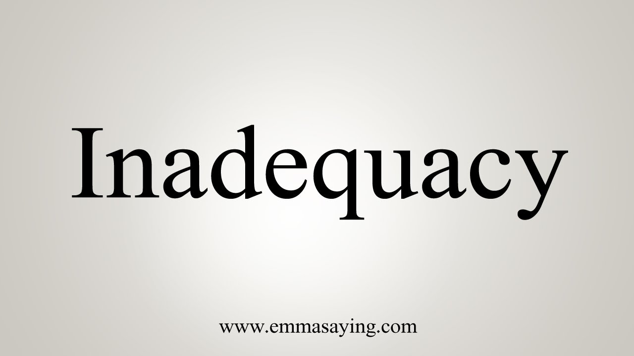 How To Say Inadequacy YouTube how-to-say-inadequacy-youtube