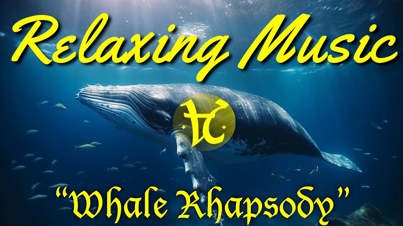 Relaxing Music - "Whale Rhapsody" (with the whale singing and the ...