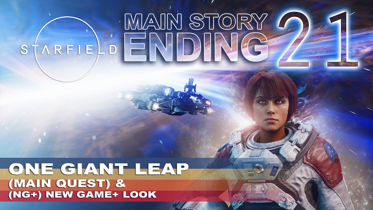 Starfield - ENDING One Giant Leap (Main Quest) & New Game+ FULL ...