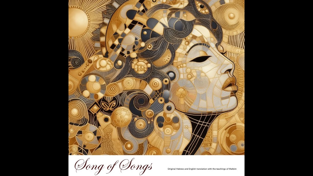 SONG OF SONG with the interpretation of Malbim - YouTube