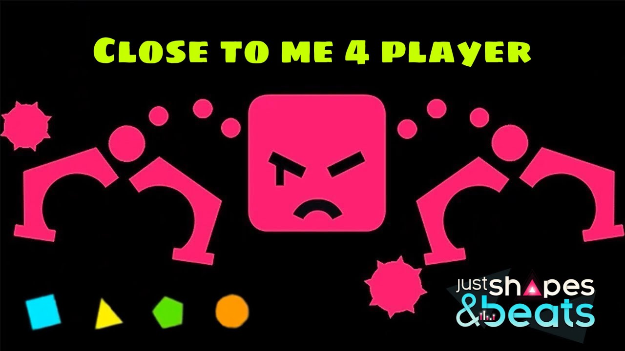 just shapes and beats close to me by sabrepulse 4 player - YouTube