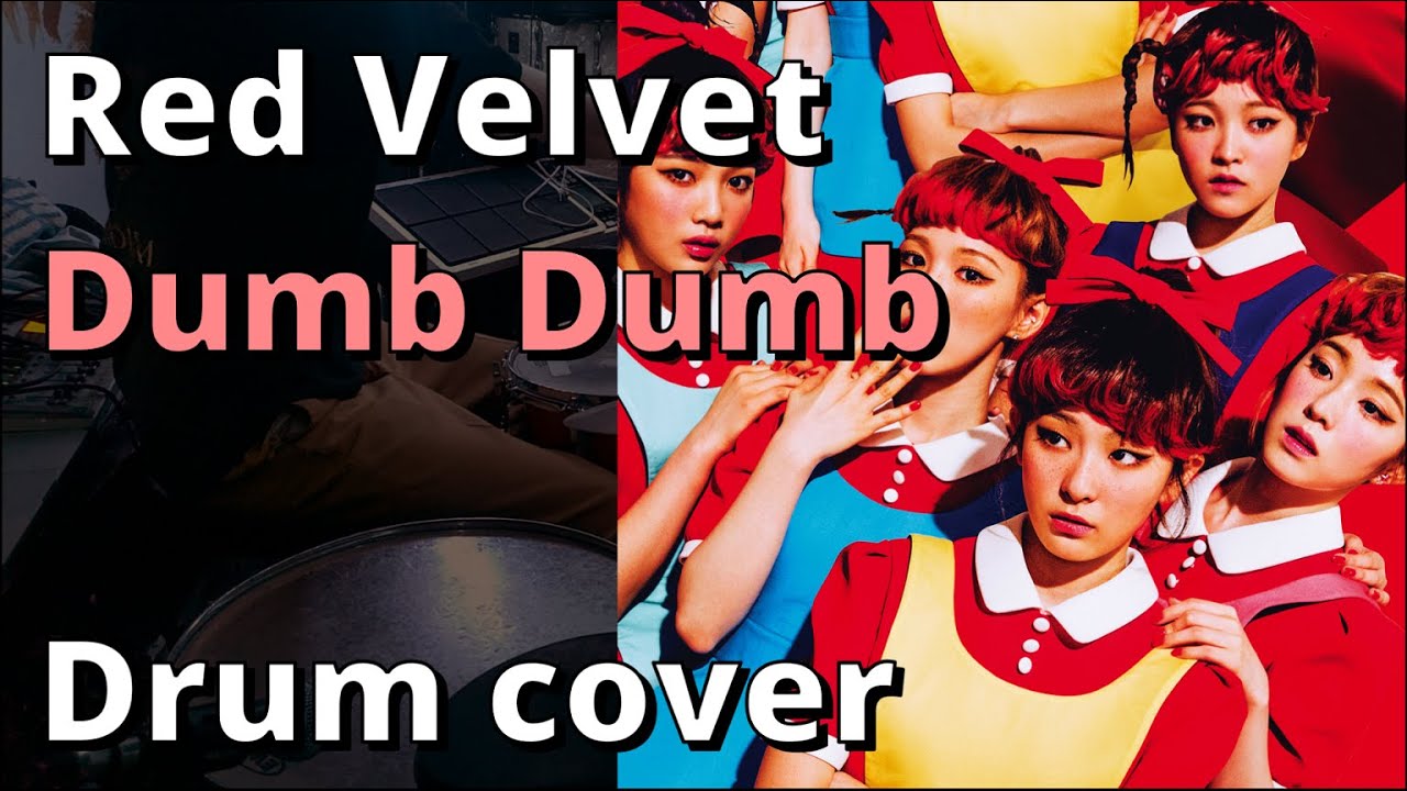 Red Velvet - Dumb Dumb [Drum cover] | Red Velvet 9th Anniversary ...