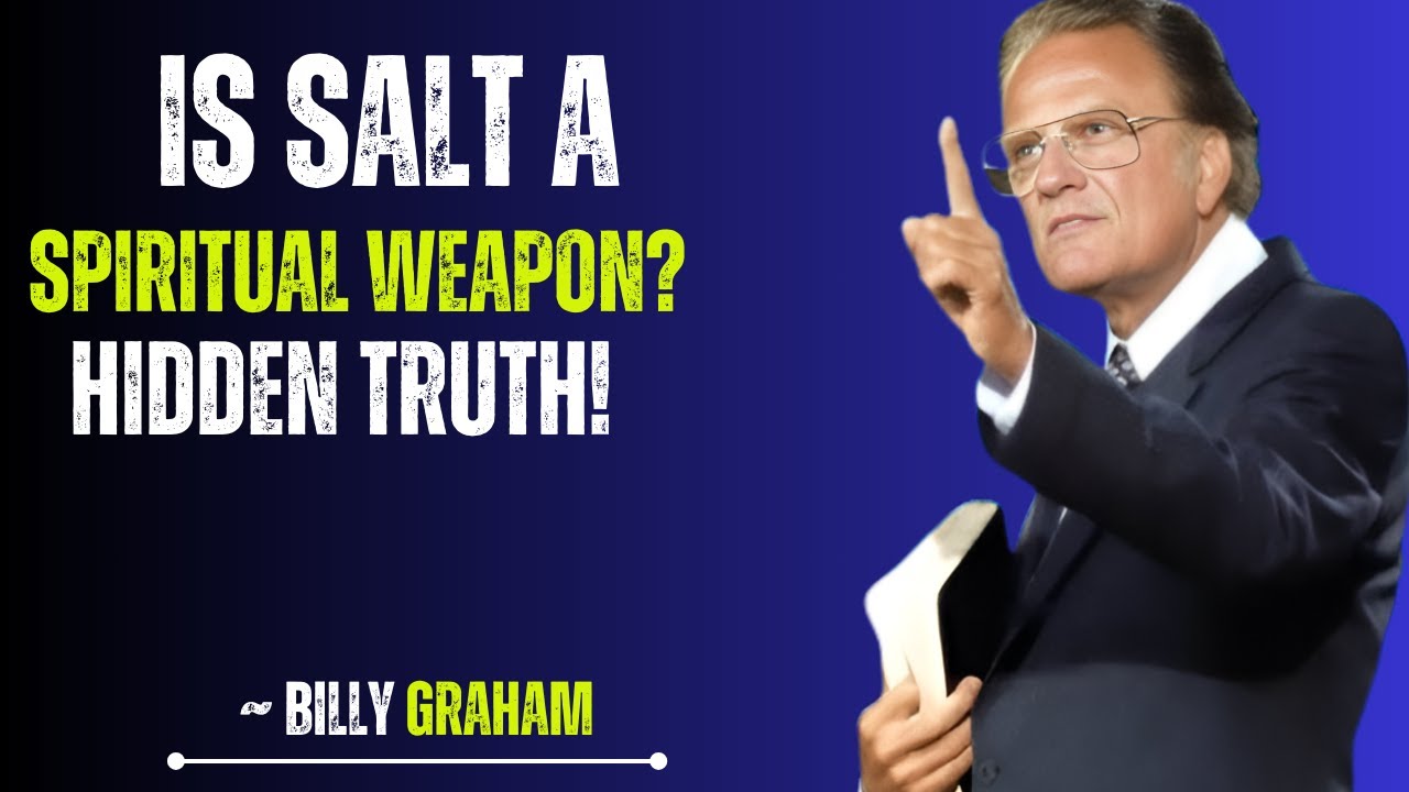 IS SALT A SPIRITUAL WEAPON HIDDEN? TRUTH! "BILLY GRAHAM - YouTube