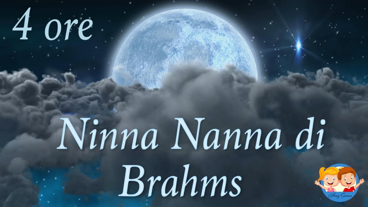 4 Ore Ninna Nanna di Brahms - Musica per Dormire Bambini e Neonati # ...