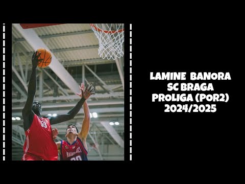 LAMINE BANORA 24/25 SC BRAGA - PROLIGA (POR2) - YouTube