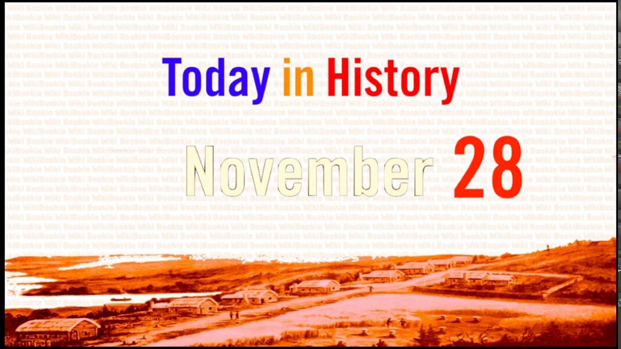 NOVEMBER 28 - Today in History - YouTube