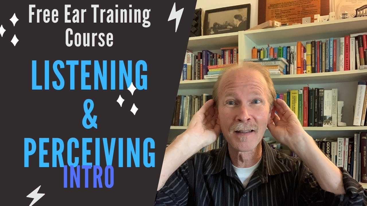 Listening and Perceiving Intro - YouTube