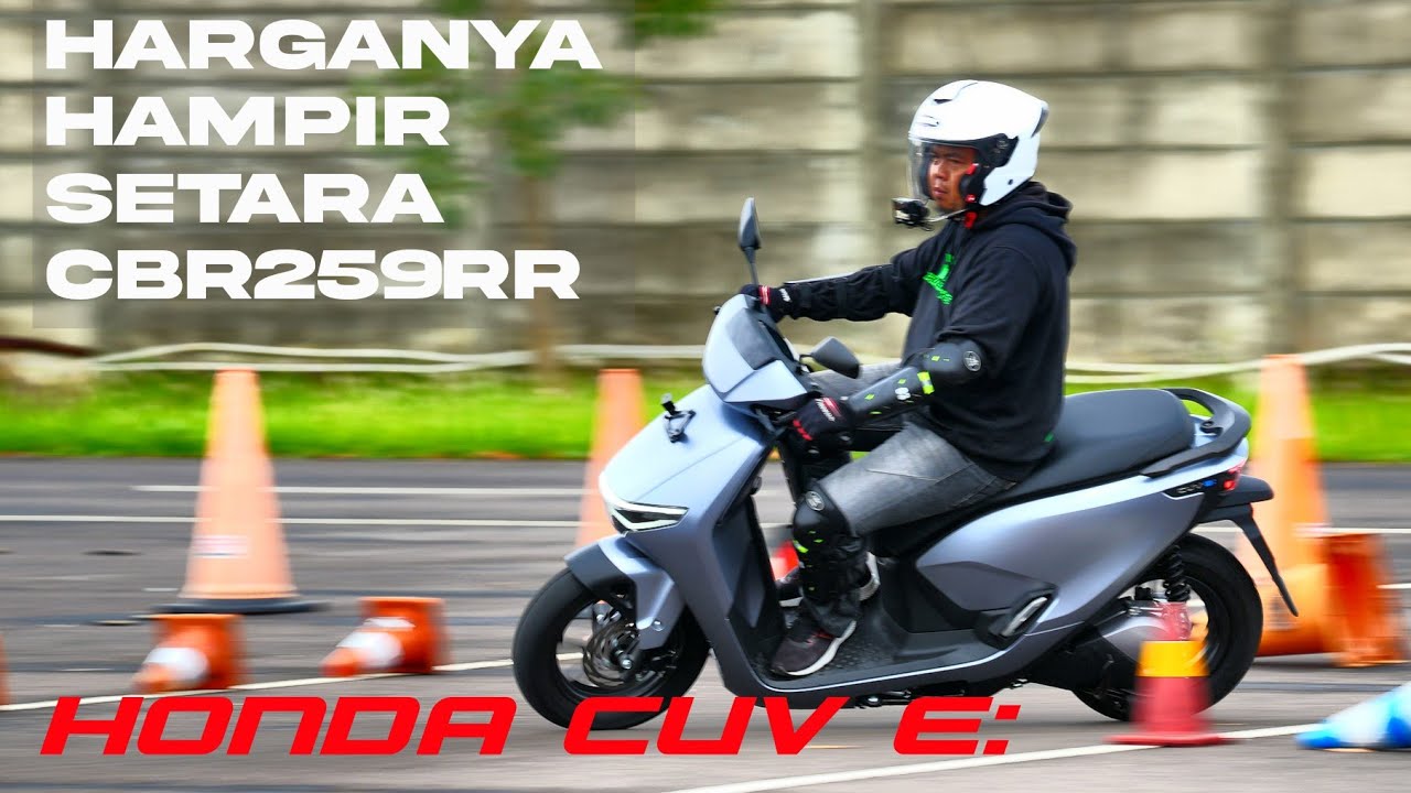 HARGANYA "hampir" SETARA CBR250RR ⁉️NYOBAIN HONDA CUV e: - YouTube