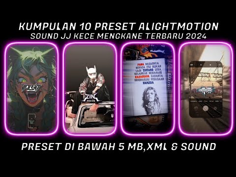 KUMPULAN 10 PRESET ALIGHTMOTION SOUND KECE & MENGKANE DI BAWAH 5 MB,XML & SOUND TERBARU 2024 ...