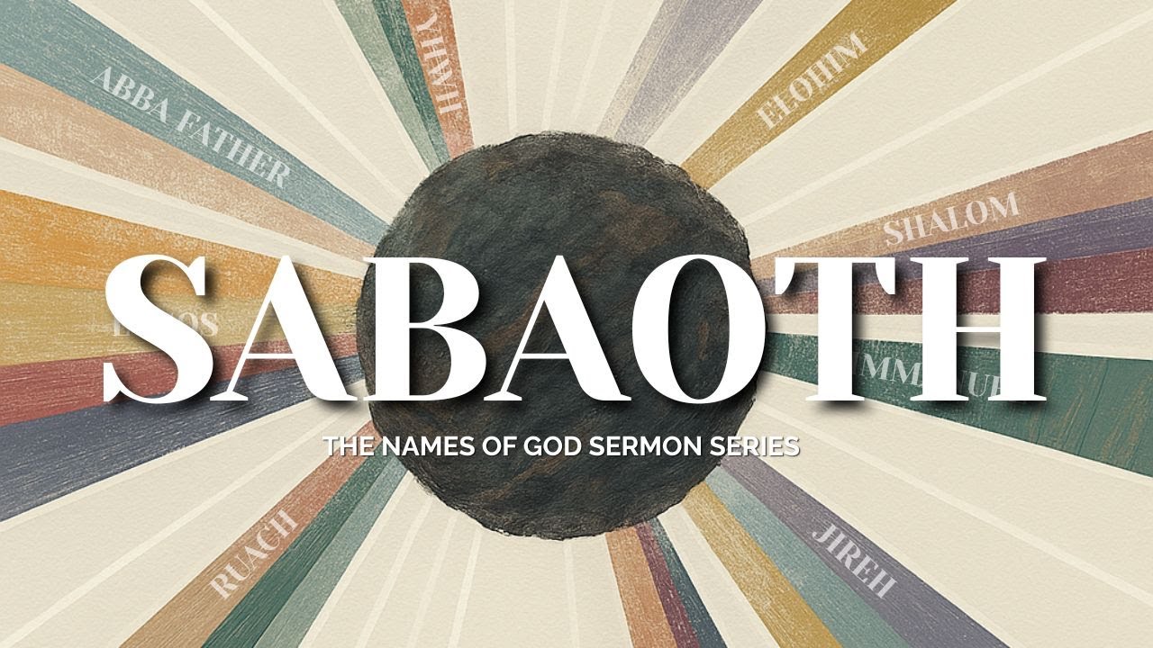 The Names Of God: YHWH Sabaoth | Chris Smith | 29 June 2025 - YouTube