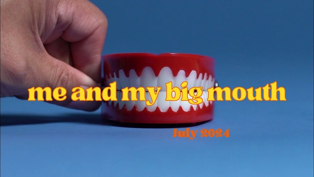 Me and My Big Mouth - Part 1 - July 7, 2024 - YouTube