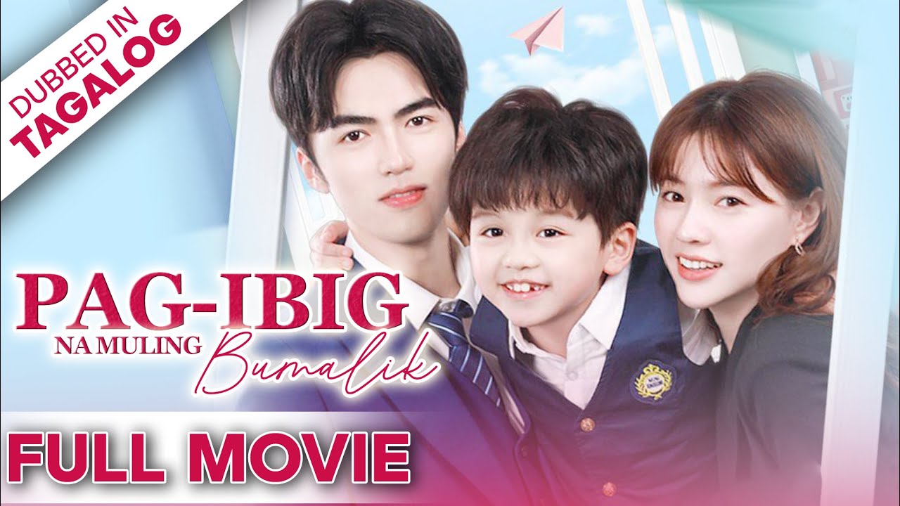 PAG-IBIG NA MULING BUMALIK [FULL MOVIE] - Ang Pagbabalik ng Ama - YouTube