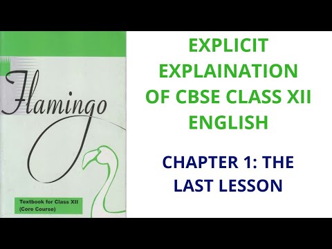 CLASS XII CBSE| FLAMINGO| CHAPTER 1 THE LAST LESSON| - YouTube