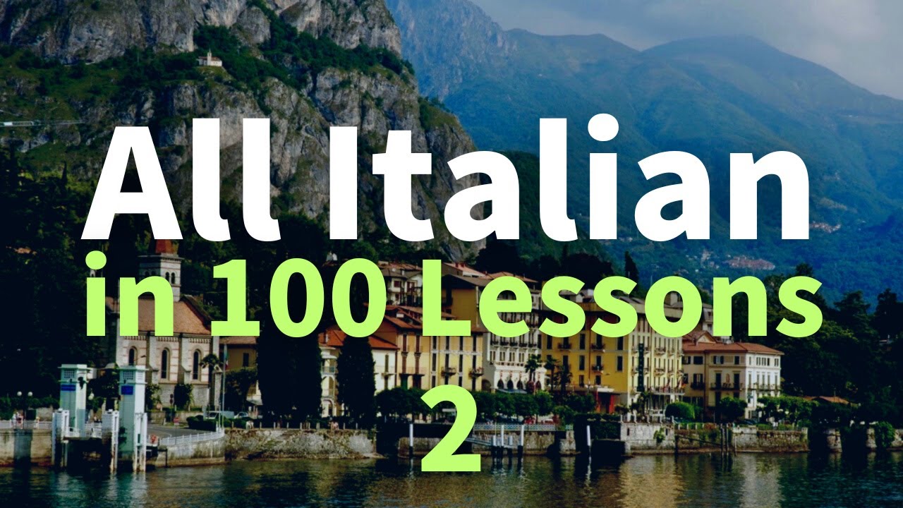 All Italian in 100 Lessons. Learn Italian. Most important Italian ...