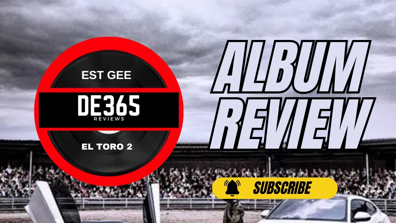 EST Gee - El Toro 2 Album Review | DE365 - YouTube