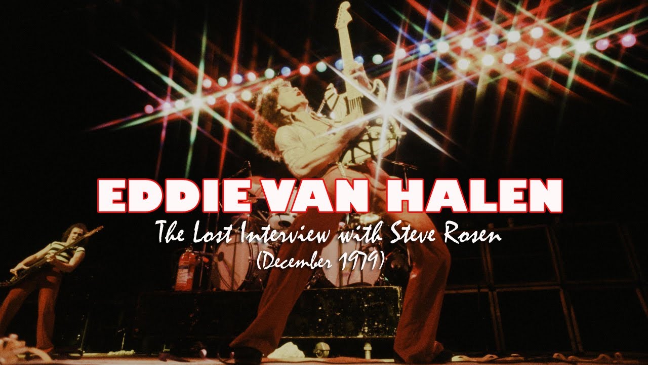 Steve Rosen — Edward Van Halen on "Women And Children First" - December ...