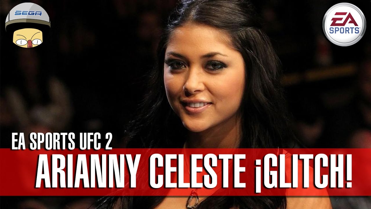 Arianny Celeste Glitch Ea Sports Ufc 2 Youtube