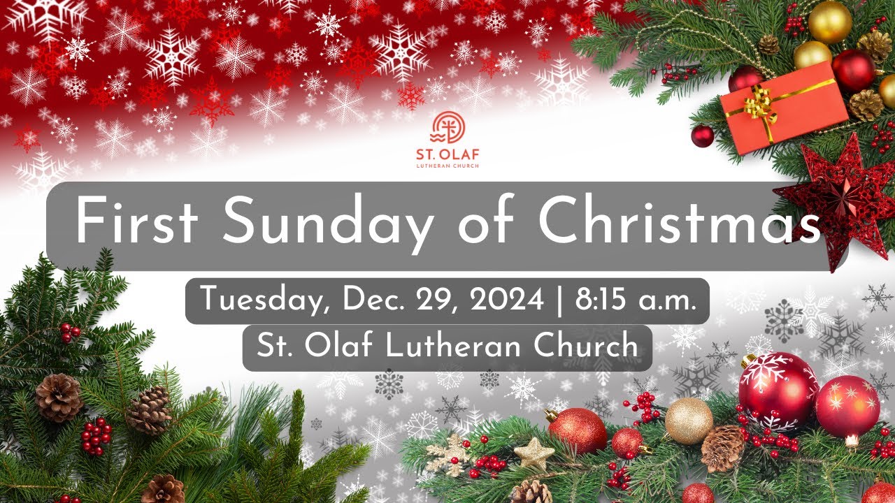First Sunday of Christmas Worship | Sunday, Dec. 29, 2024 @ 8:15 a.m ...