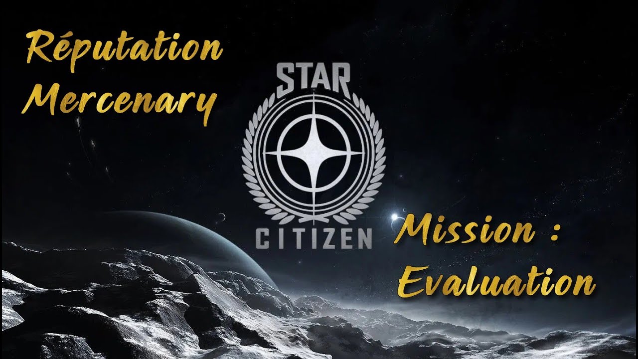 [Rediffusion] Star citizen - Réputation Mercenary - Mission ...