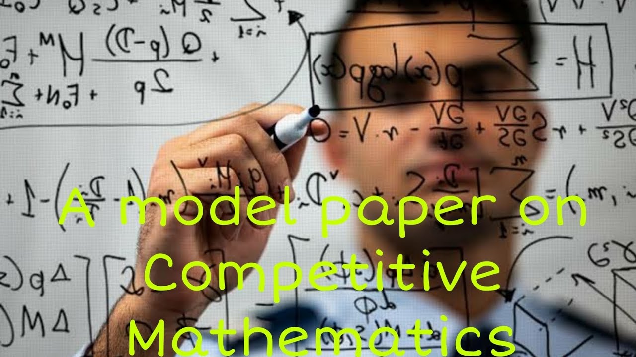 COMPETITIVE MATHEMATICS || BEST MODEL SET || - YouTube