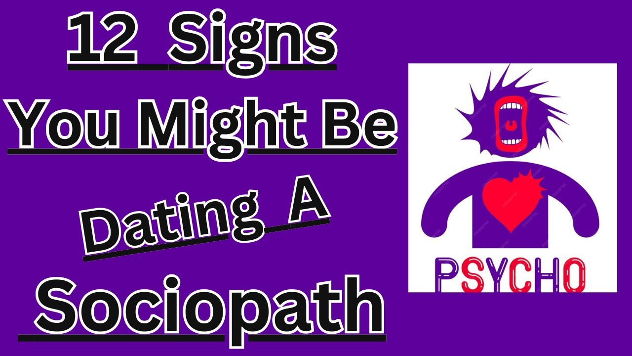 12 Signs You Might Be Dating a Sociopath 💕 - YouTube