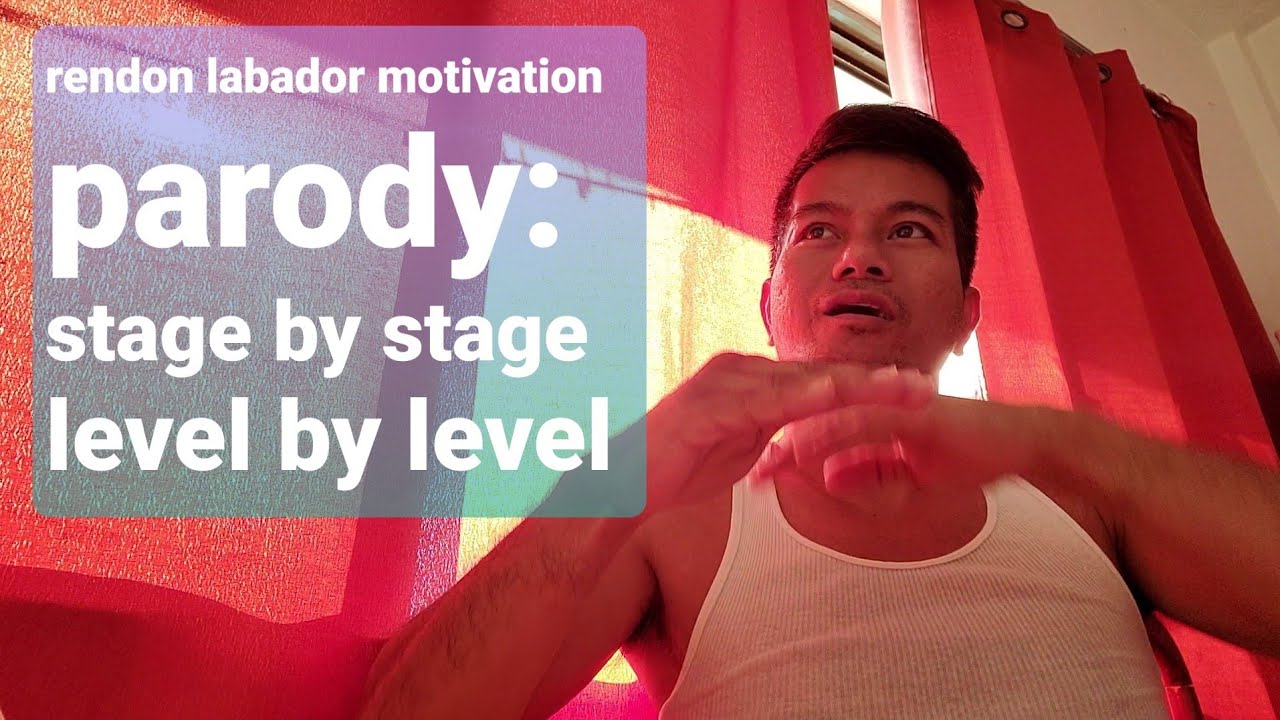 rendon labador motivation parody: stage by stage level by level - YouTube