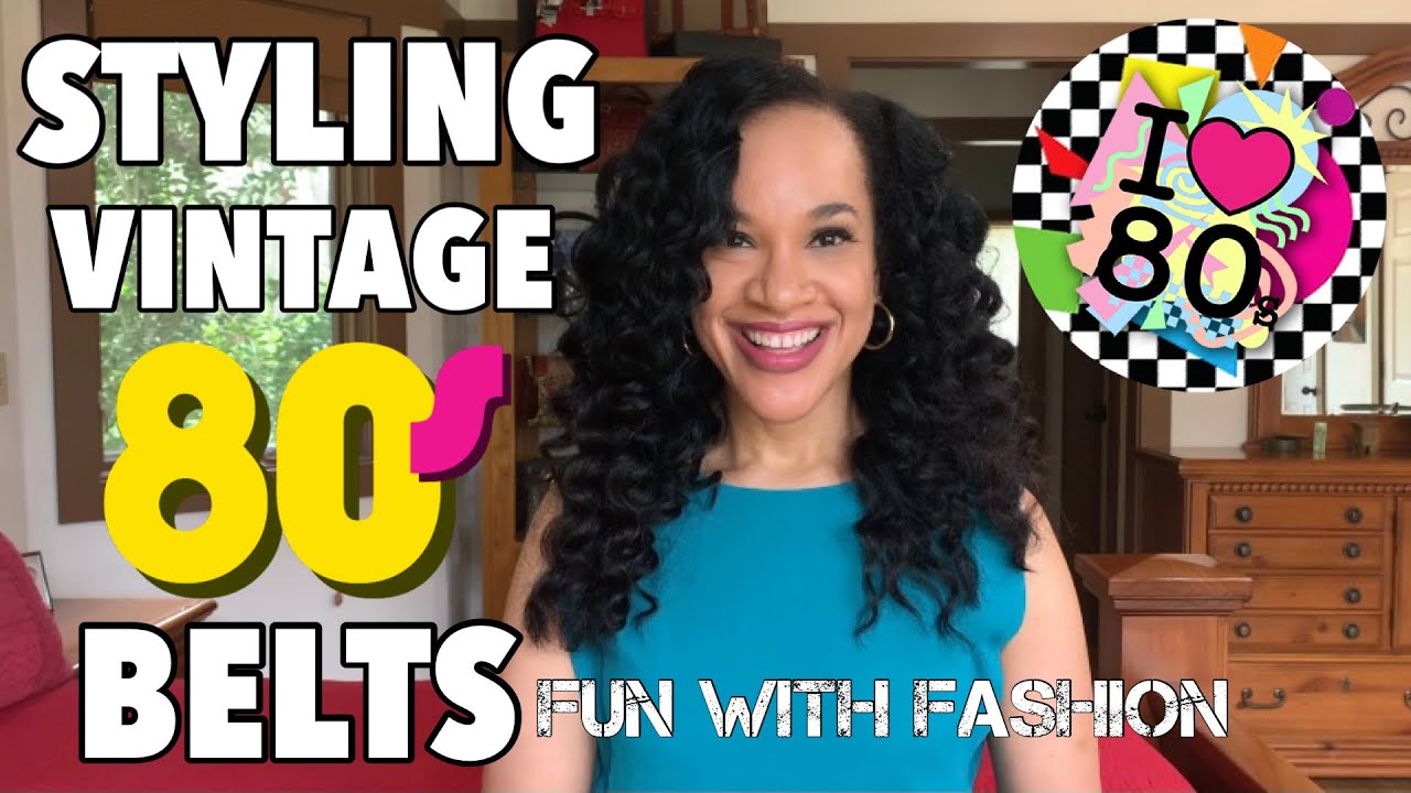 Styling Vintage 80s Belts | FUN WITH FASHION - YouTube