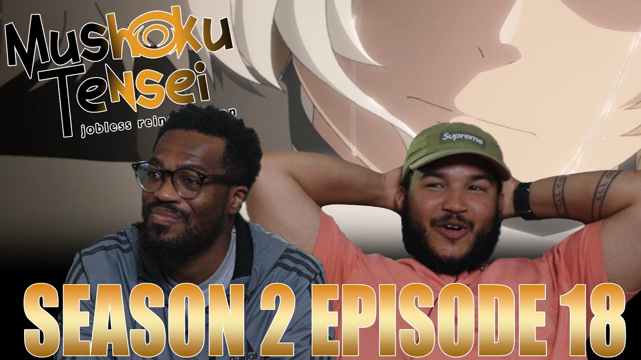 Turning Point 3! | Mushoku Tensei Season 2 Episode 18 Reaction - YouTube