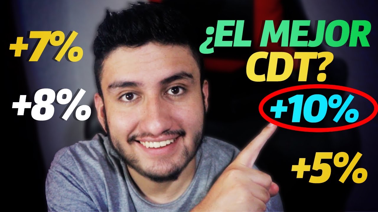 ¿cual Es El Mejor Cdt En Colombia ¿como Elegir El Cdt Que Más Te