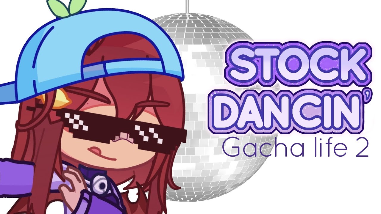 💠 Stock dancin' / Gacha life 2 / 250k special - YouTube