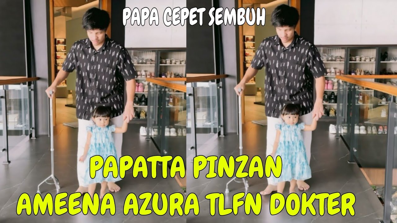 KONDISI TERBARU PAPATTA PINSAN KELILING RUMAH AMEENA AZURA TLFN DOKTER - YouTube
