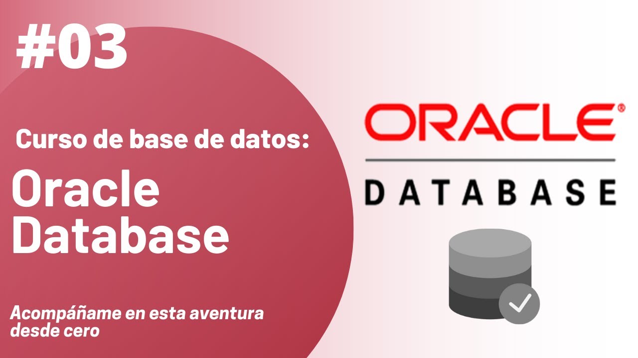 03 Crear Usuario De Sesión Curso De Base De Datos Oracle Database