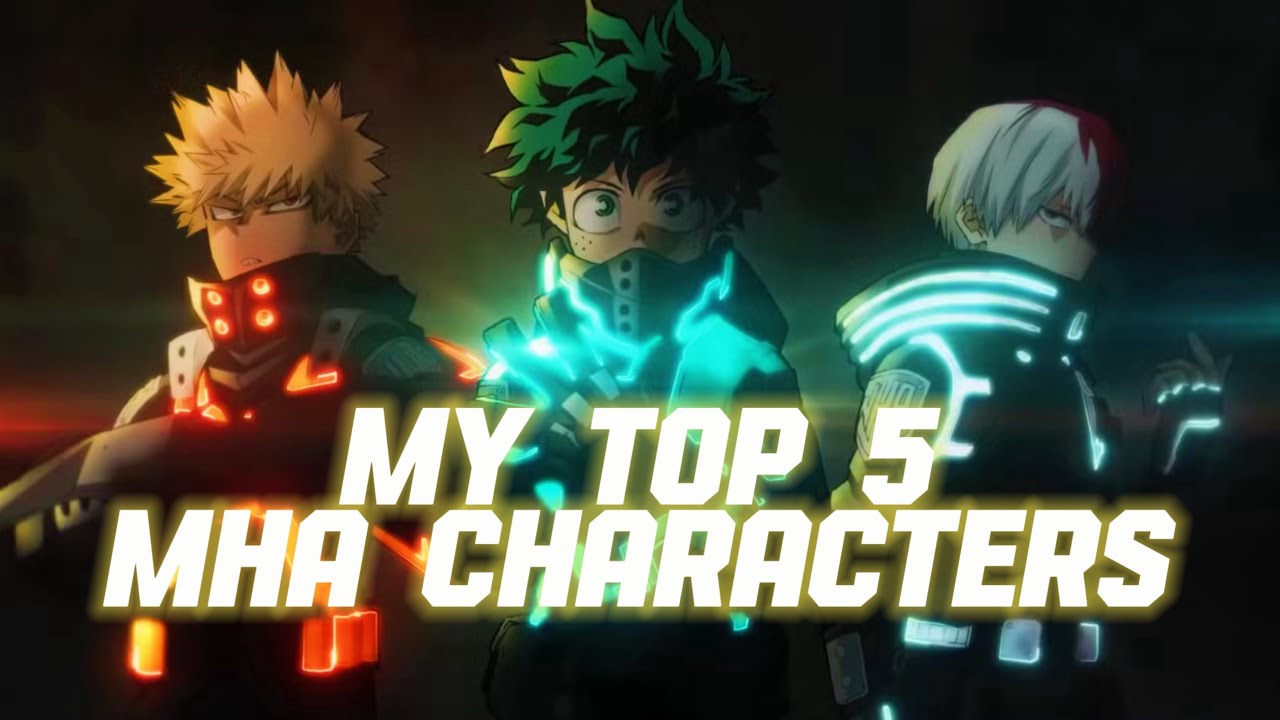 RANKING MY TOP 5 MHA CHARACTERS! - YouTube
