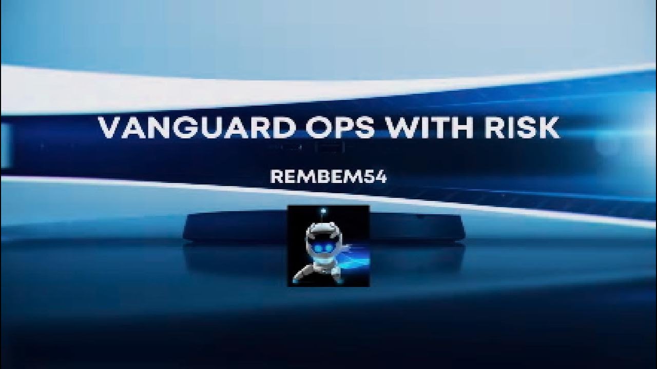 Vanguard ops with RISK - YouTube