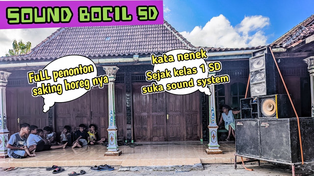 GREBEK Sound bocil kelas 5 sd spek travo 5 AMPER ! tapi horeg - YouTube