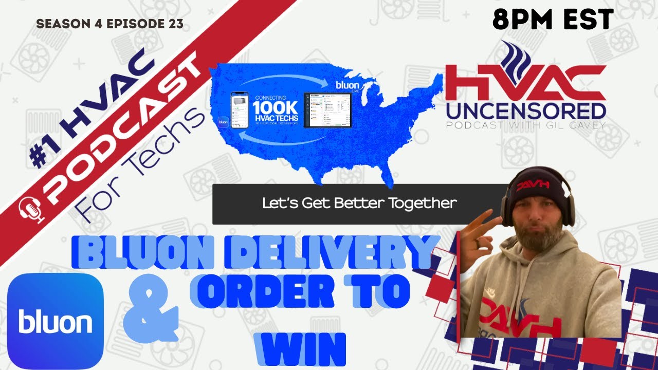 HVAC Uncensored Talks Bluon Delivery & Order To Win - YouTube