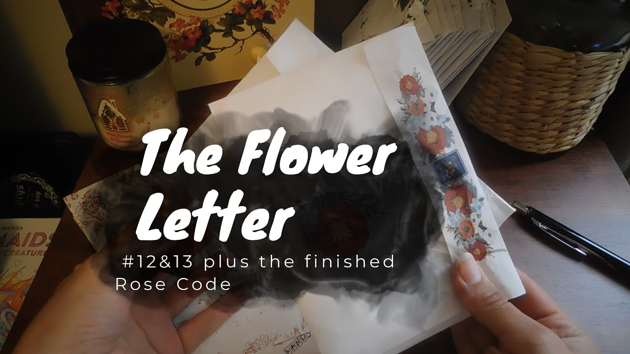 Flower Letter #12&13 (plus the finished Rose Code) - YouTube