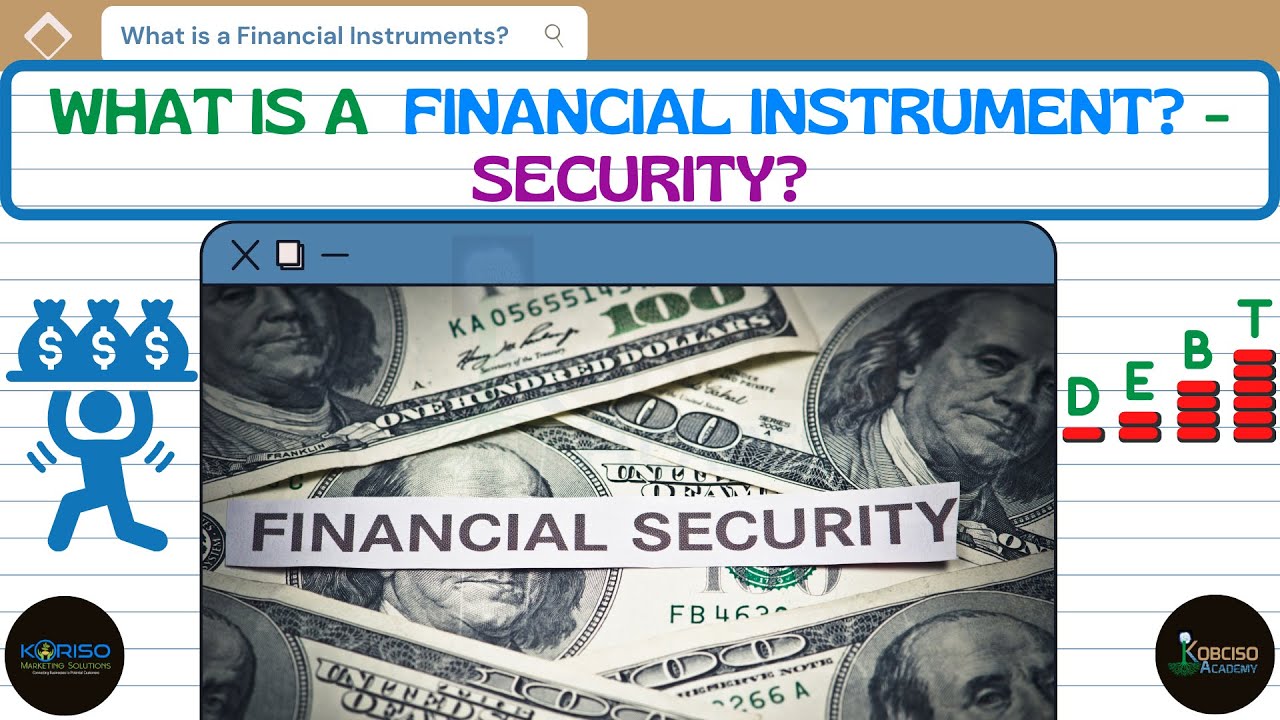 What is a Financial Instrument? OR What is a Financial Security? Af ...