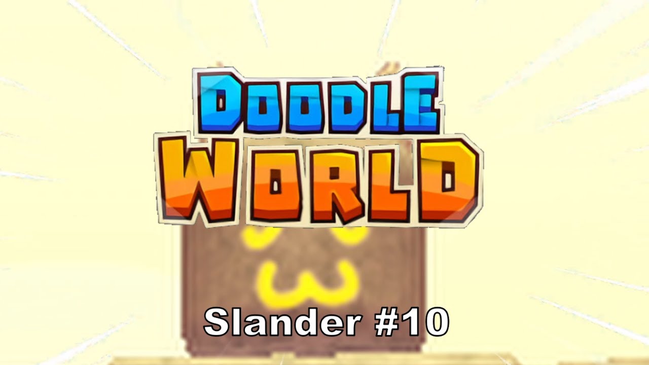 Doodle World Slander 10 - YouTube