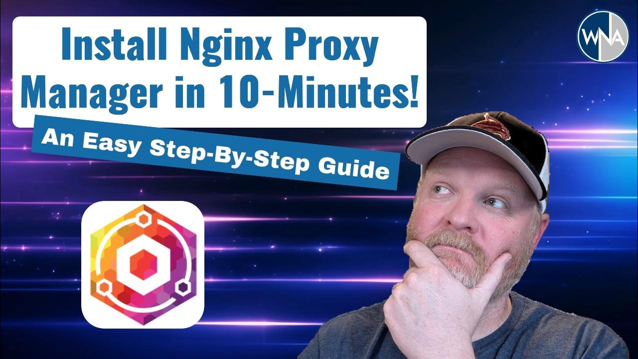 Install & Configure Nginx Proxy Manager in 10-Minutes - An Easy Step-By ...