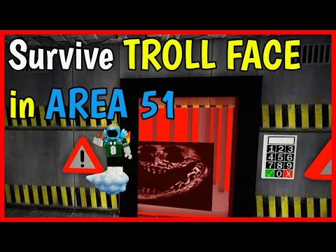 Survive TROLL FACE in AREA 51 How to ESCAPE Roblox