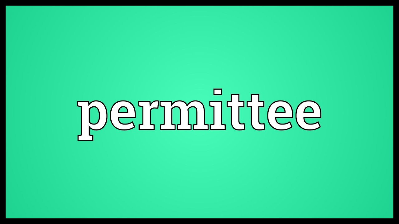 Permittee Meaning - YouTube