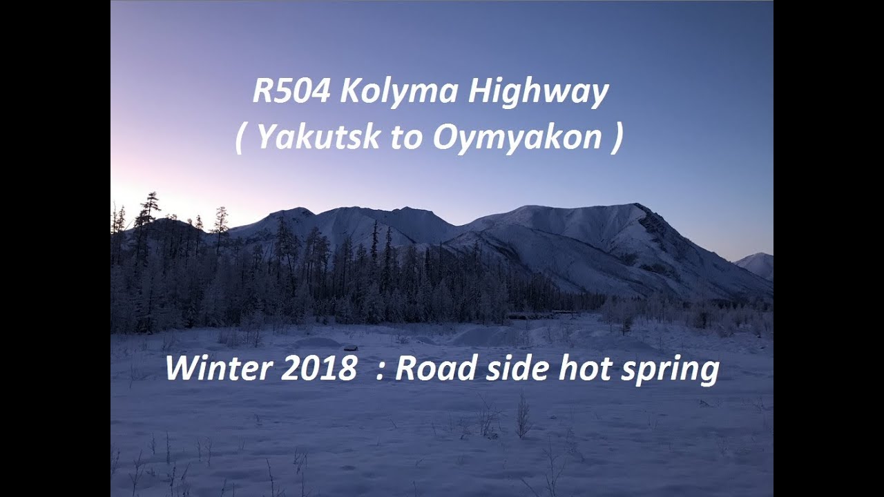 R504 Kolyma Highway ( Yakutsk to Oymyakon ) : Winter 2018 : Road side ...