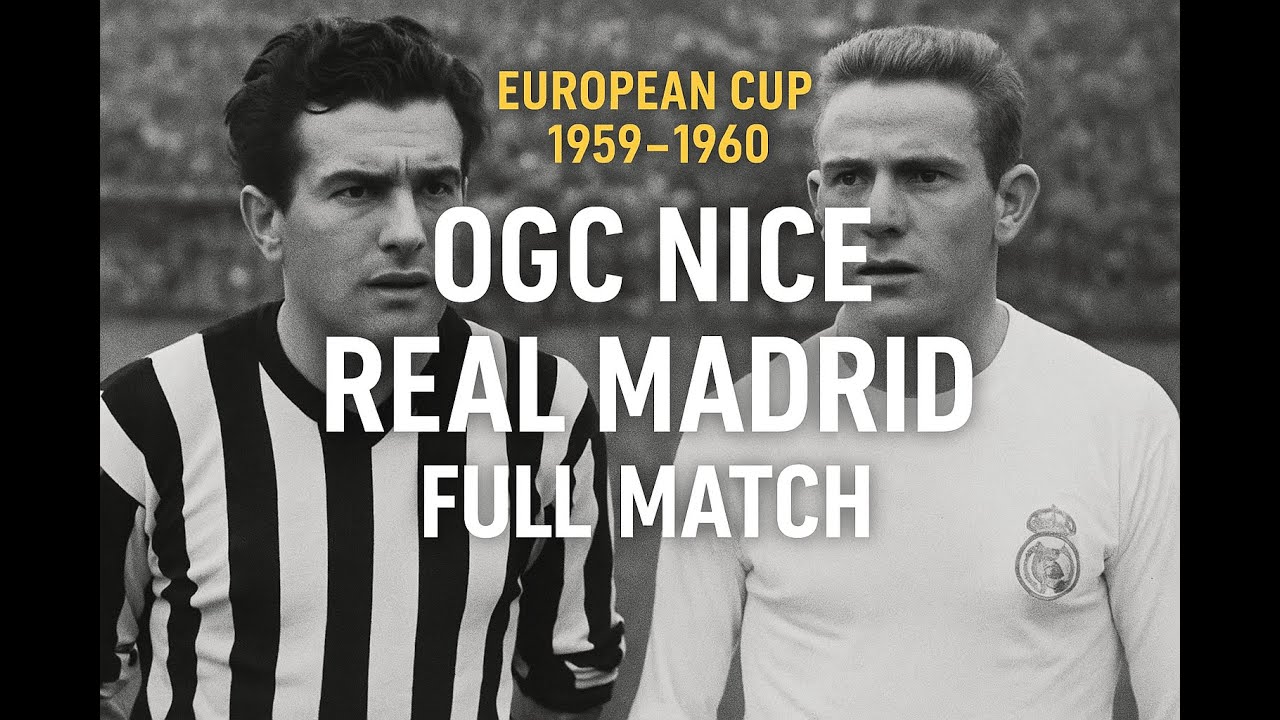 OGC Nice vs Real Madrid 1959-1960 - Full Match | European Cup Classic ...