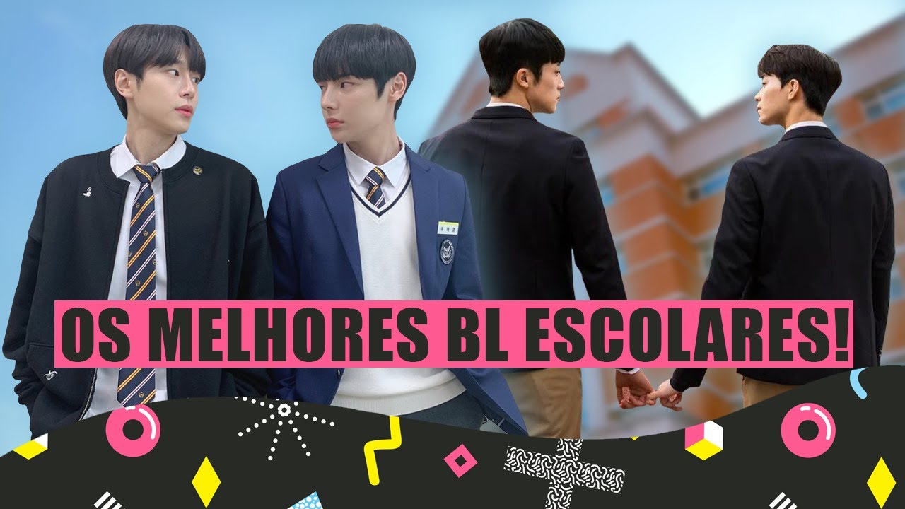 MELHORES DRAMAS BL DE ROMANCE ESCOLAR! - YouTube