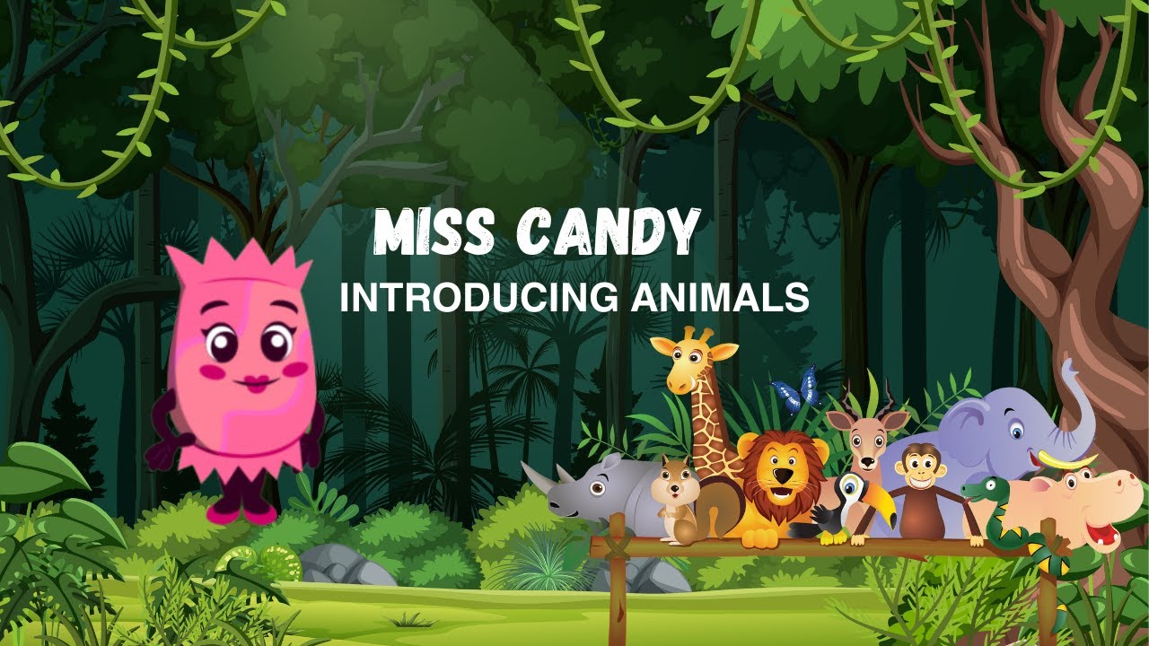 Miss Candy Introducing Animals| Kids Cartoon , Cat , Lion, Elephant and ...