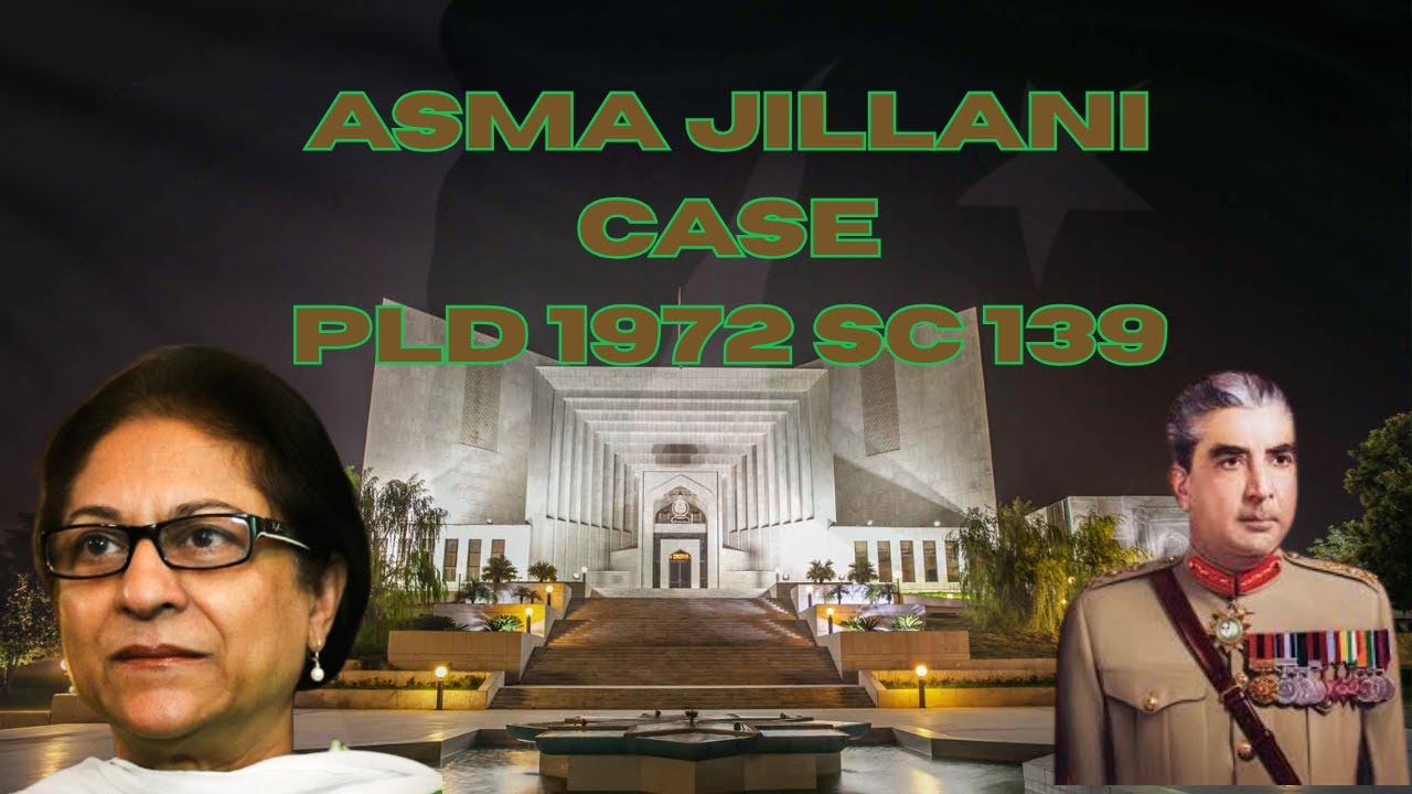 Asma Jillani Case | PLD 1972 SC 139 | Law GAT Prep | Leading ...